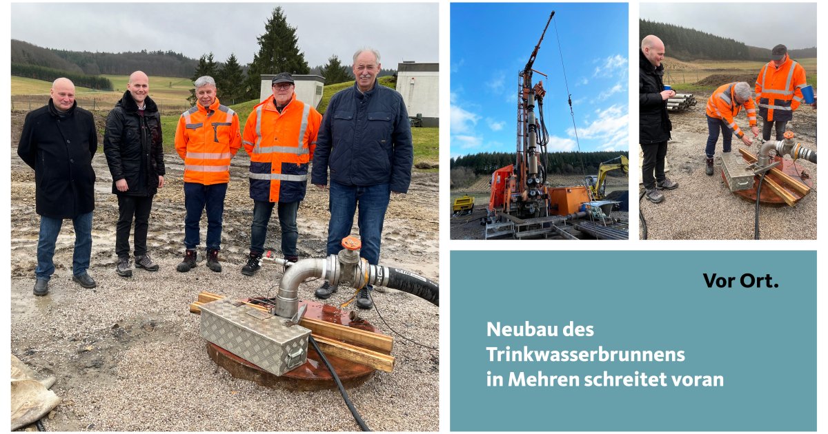 Neubau des Trinkwasserbrunnens in Mehren schreitet voran ...